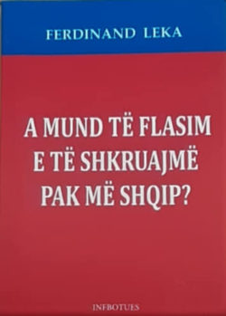 Porosia e Fundit e Profesorit Ferdinand Leka: A mund të flasim e të ...